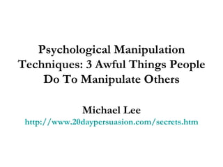 People Who Manipulate Other People