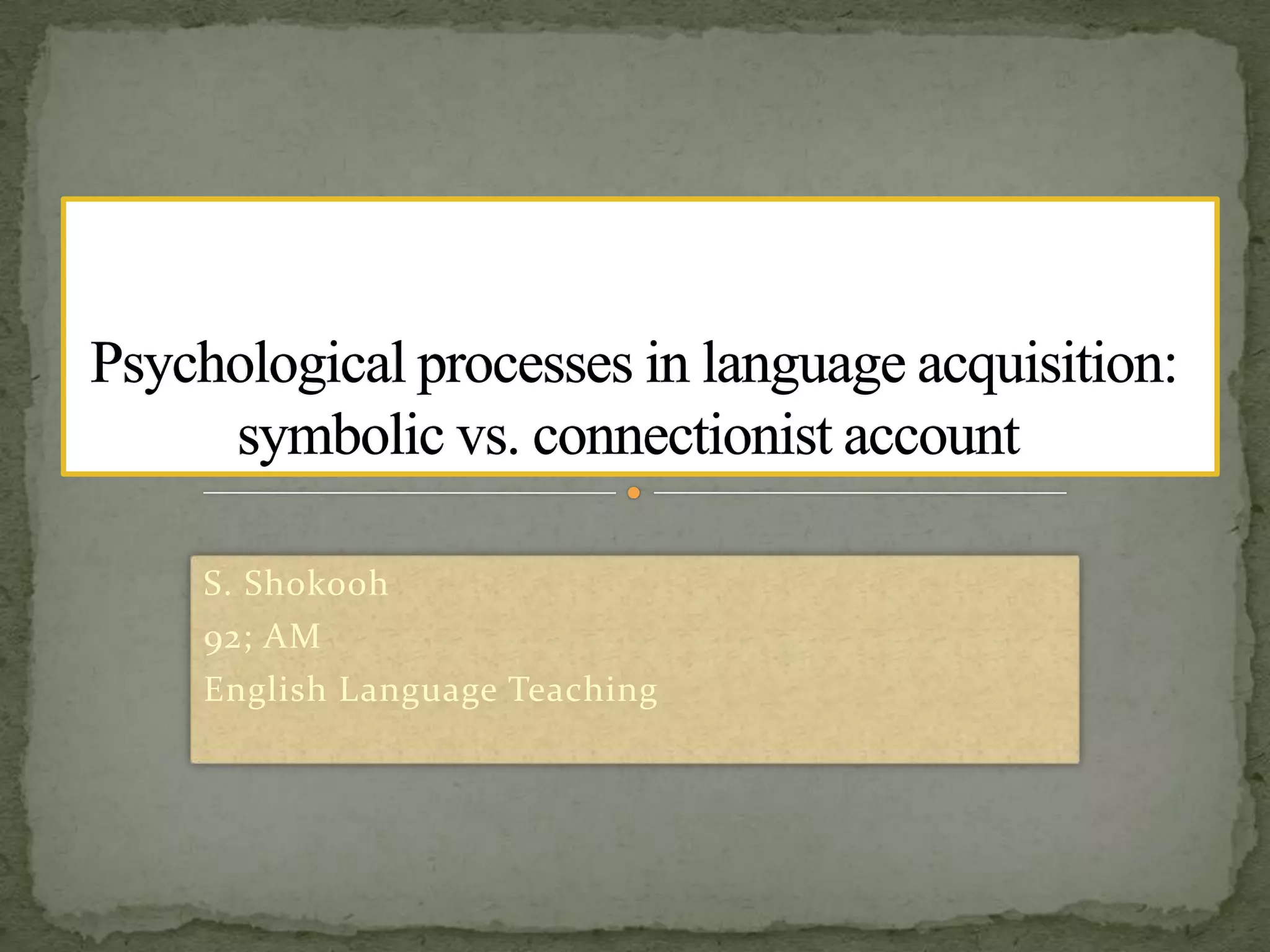 Psychological processes in language acquisition | PPT