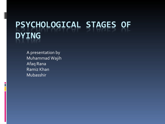 Psychological Stages Of Dying | PPT | Mental Health | Diseases and ...