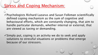 Psychological stress and coping mechanism | PPTX