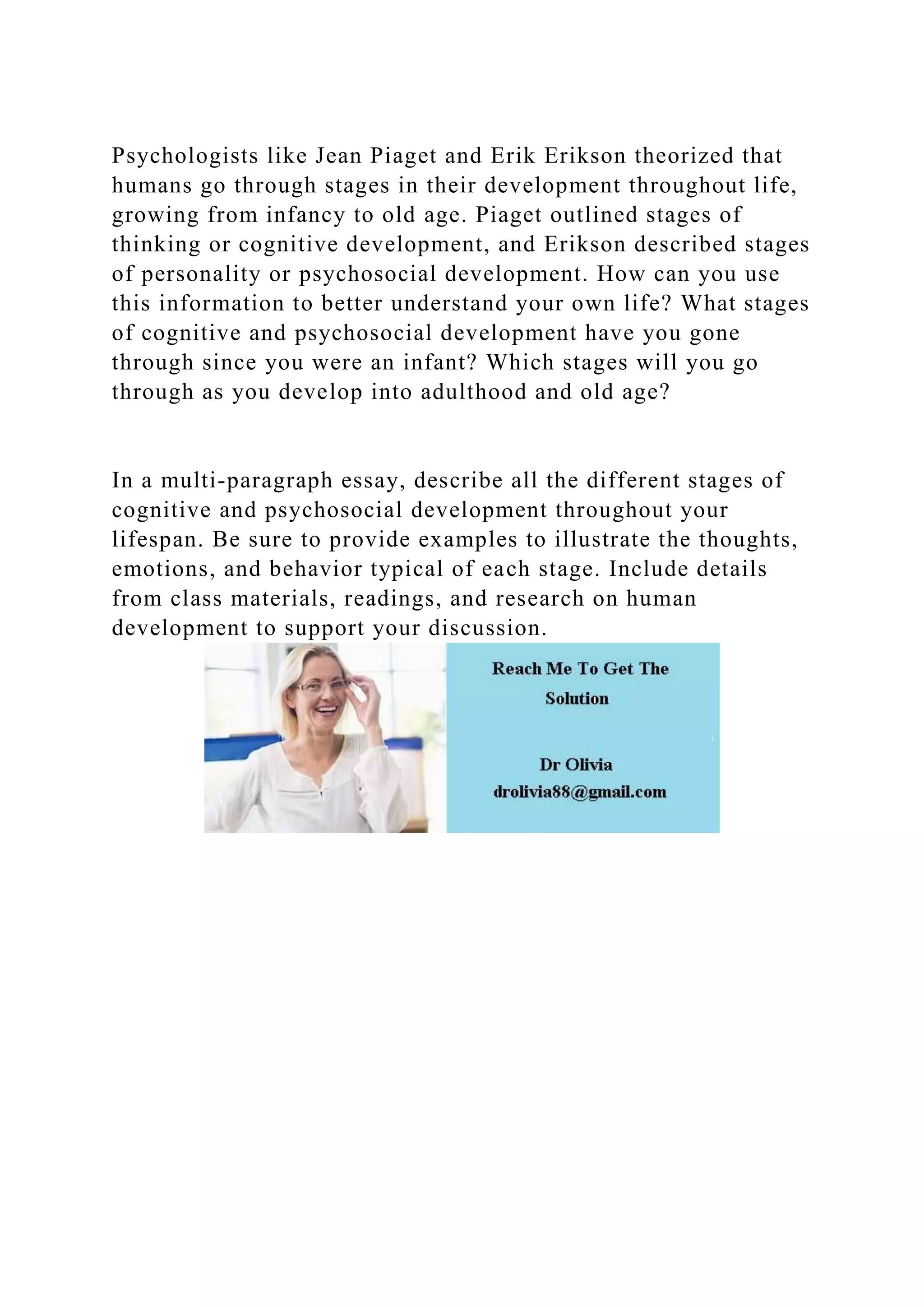 Psychologists like Jean Piaget and Erik Erikson theorized that human.docx