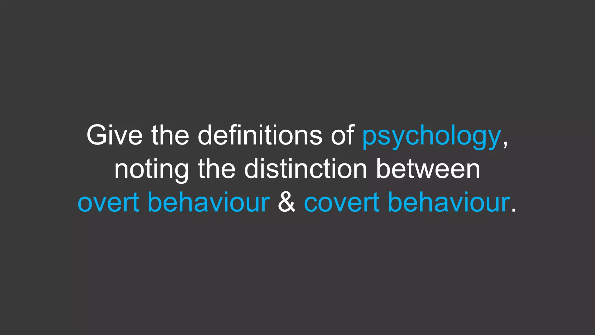 Covert Behaviour vs Overt Behaviour | PPTX