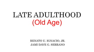 Late Adulthood Stage