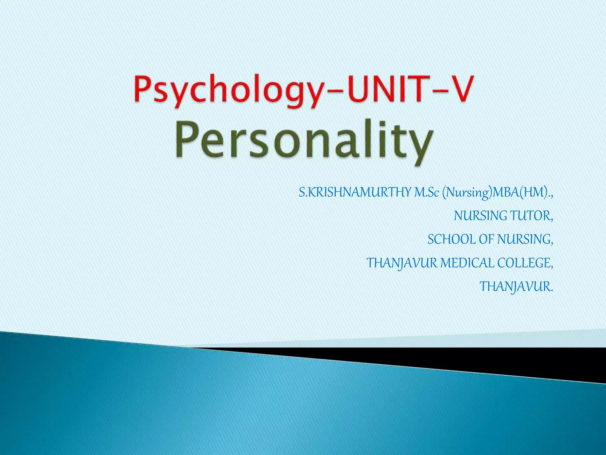 Psychology personality ppt-i year dgnm | PPTX