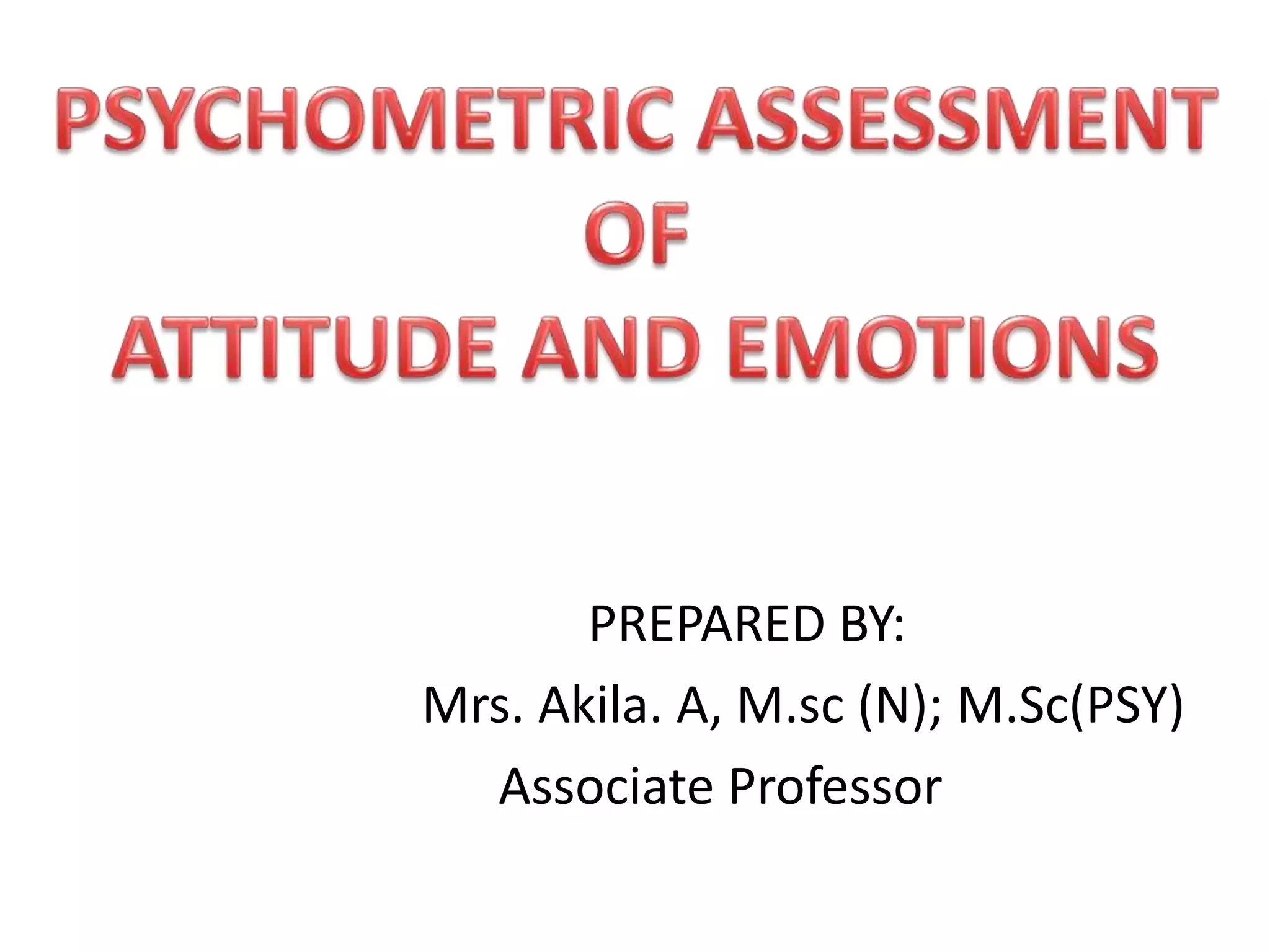 Psychology unit-iv-psychometric ass.of attitude and emotions | PPTX