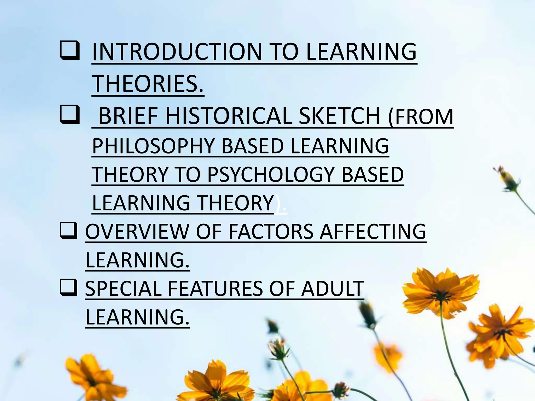 Brief historic sketch of philosophy based learning theory to psychology ...