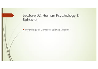 Understanding Human Psychology and Behavior for Computer Science ...