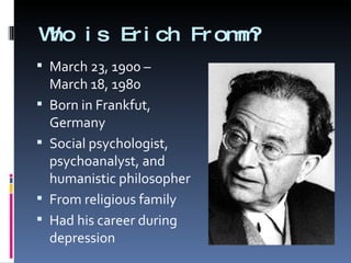 Psychology Erich Fromm (Neo Freudian Theorist) Sunwoo Park | PPT