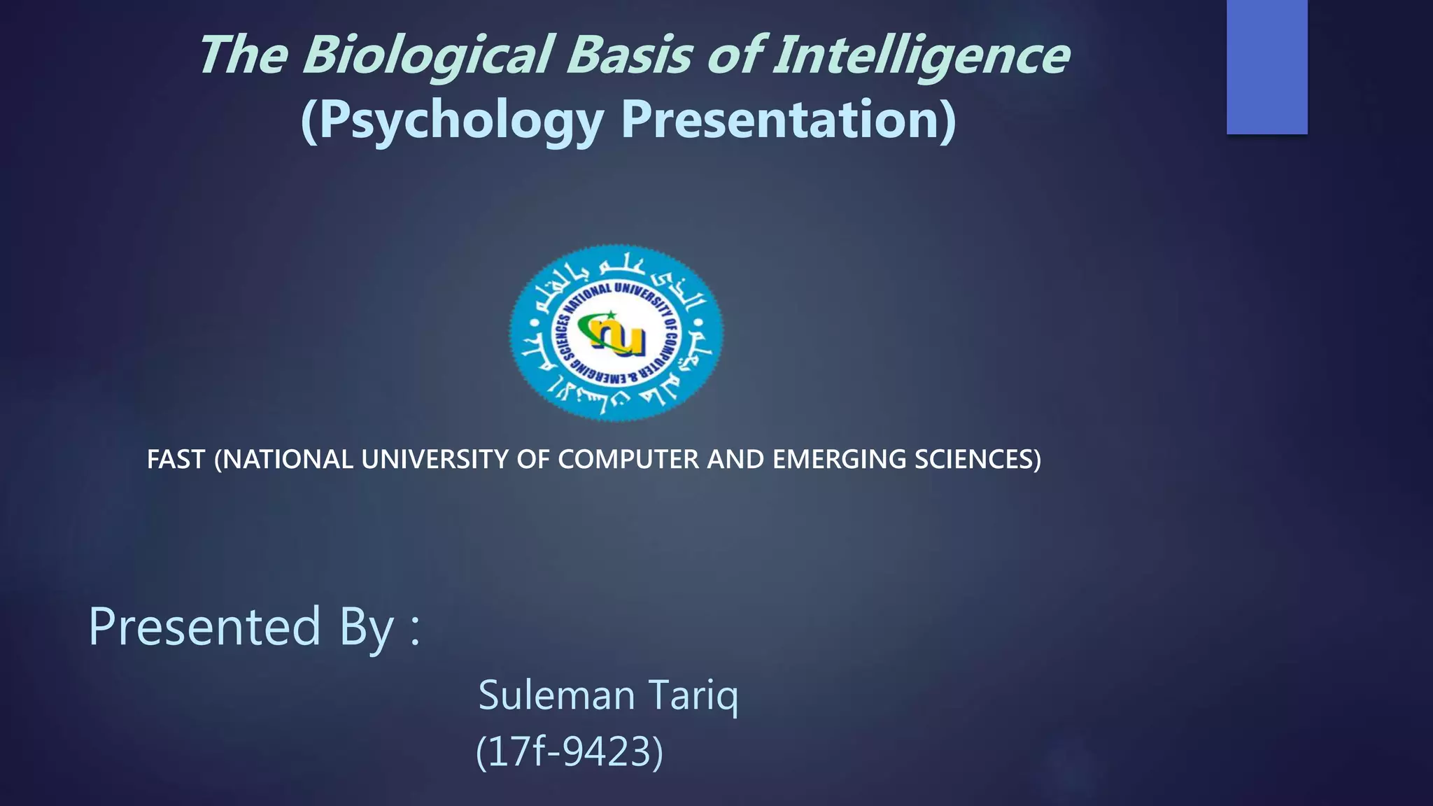 BIOLOGICAL BASIS OF INTELLIGENCE | PPTX