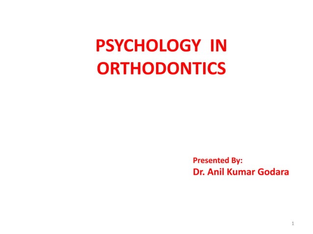 Psychology in orthodontics | PPTX
