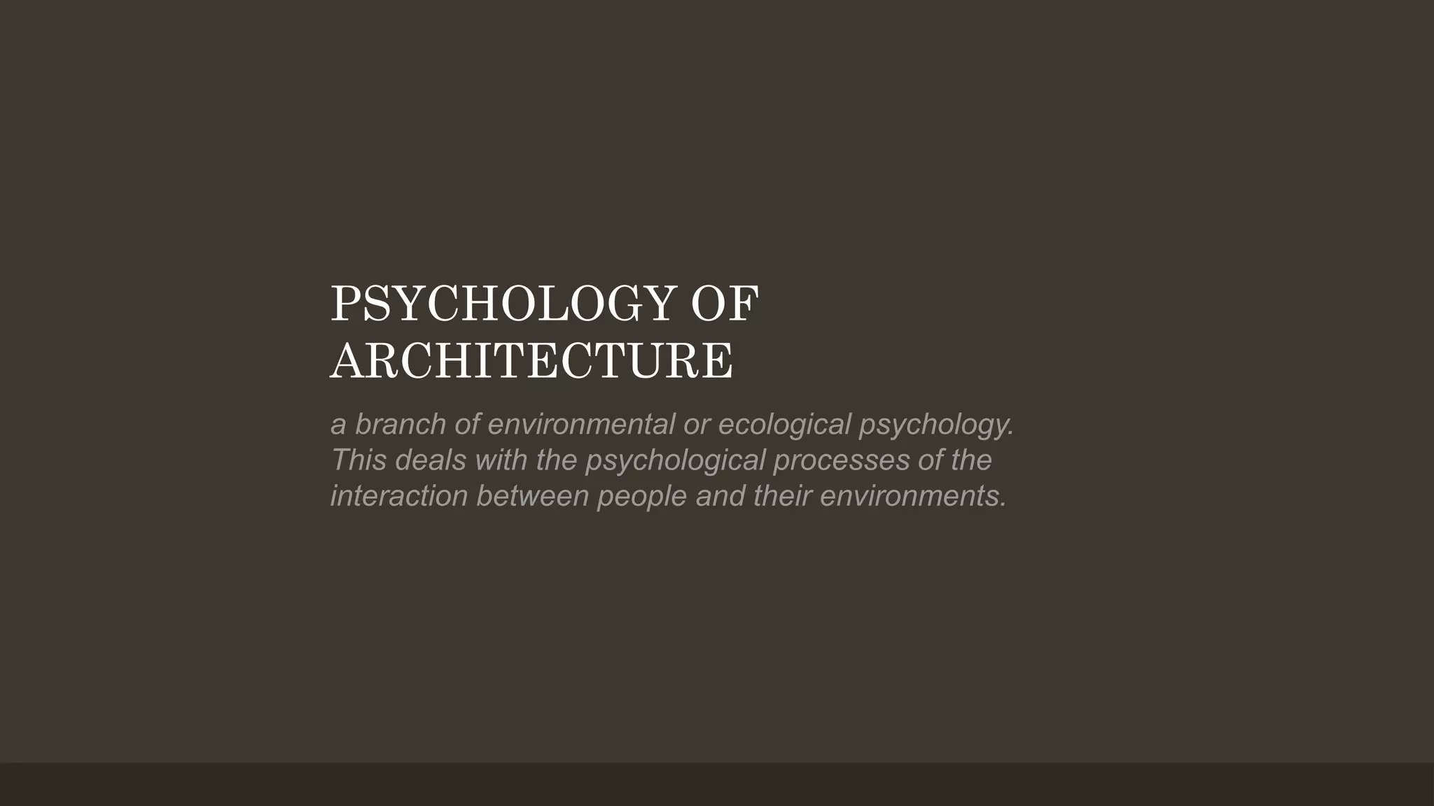 Psychology of architecture | PPTX