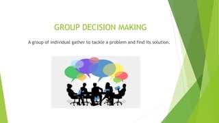 Group Decision Making | PPTX