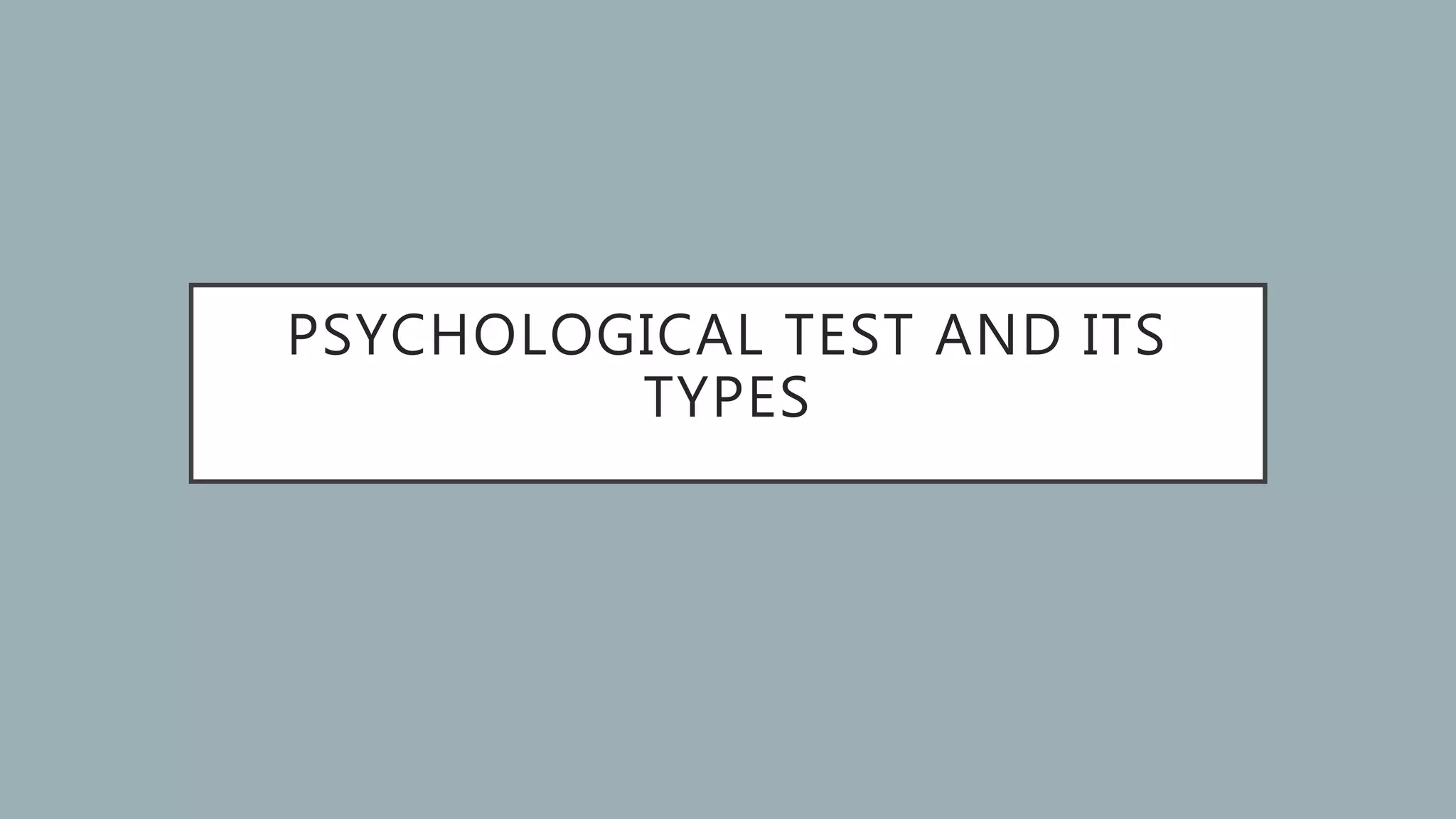 Psychology test and its types | PPTX