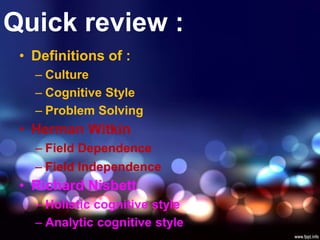 Culture,Cognitive Styles and Problem Solving | PPTX