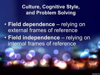 Culture,Cognitive Styles and Problem Solving | PPTX