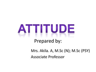 Psychology unit iv attitude | PPTX