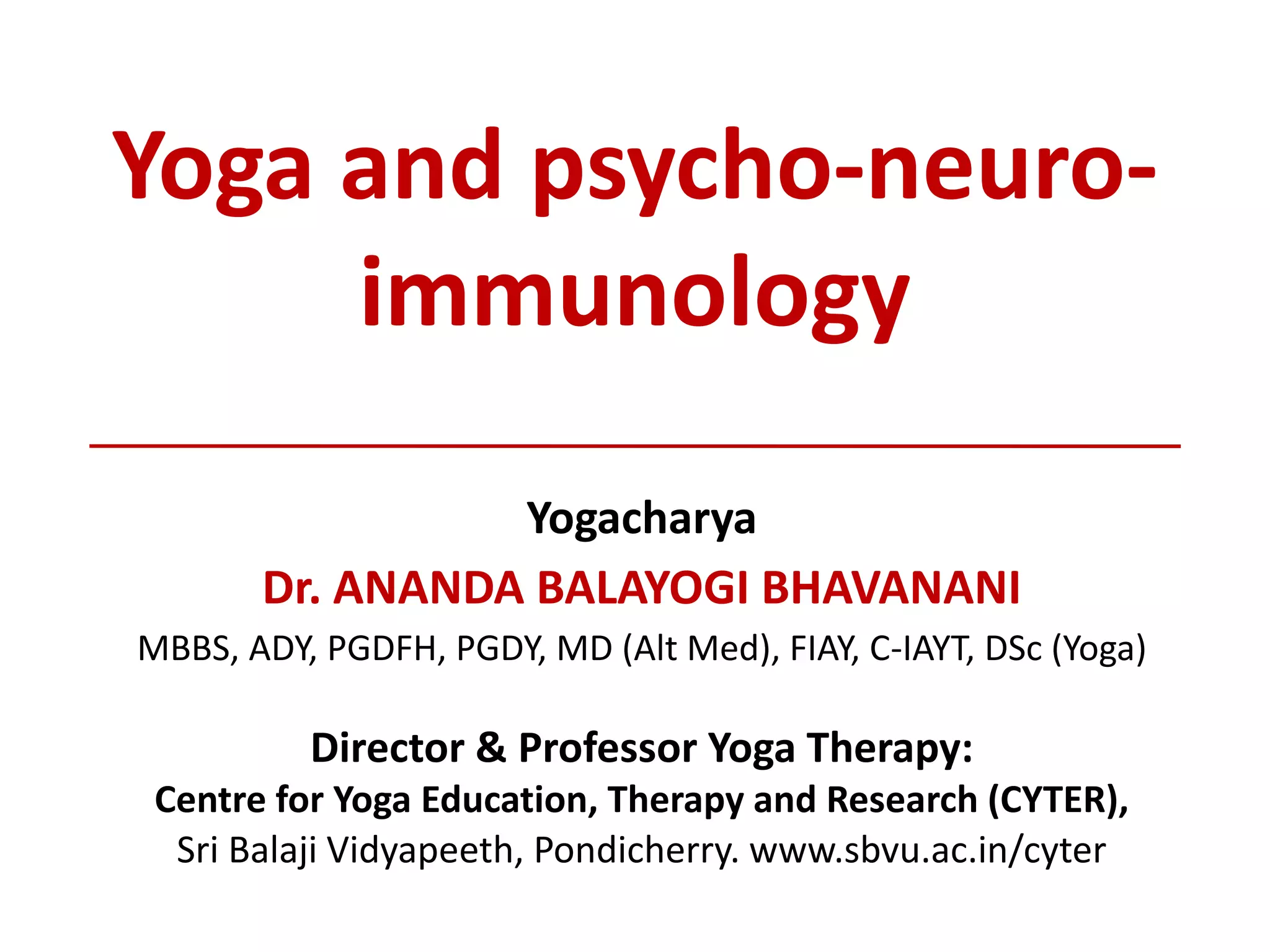 Yoga and psycho-neuro-immunology | PPTX