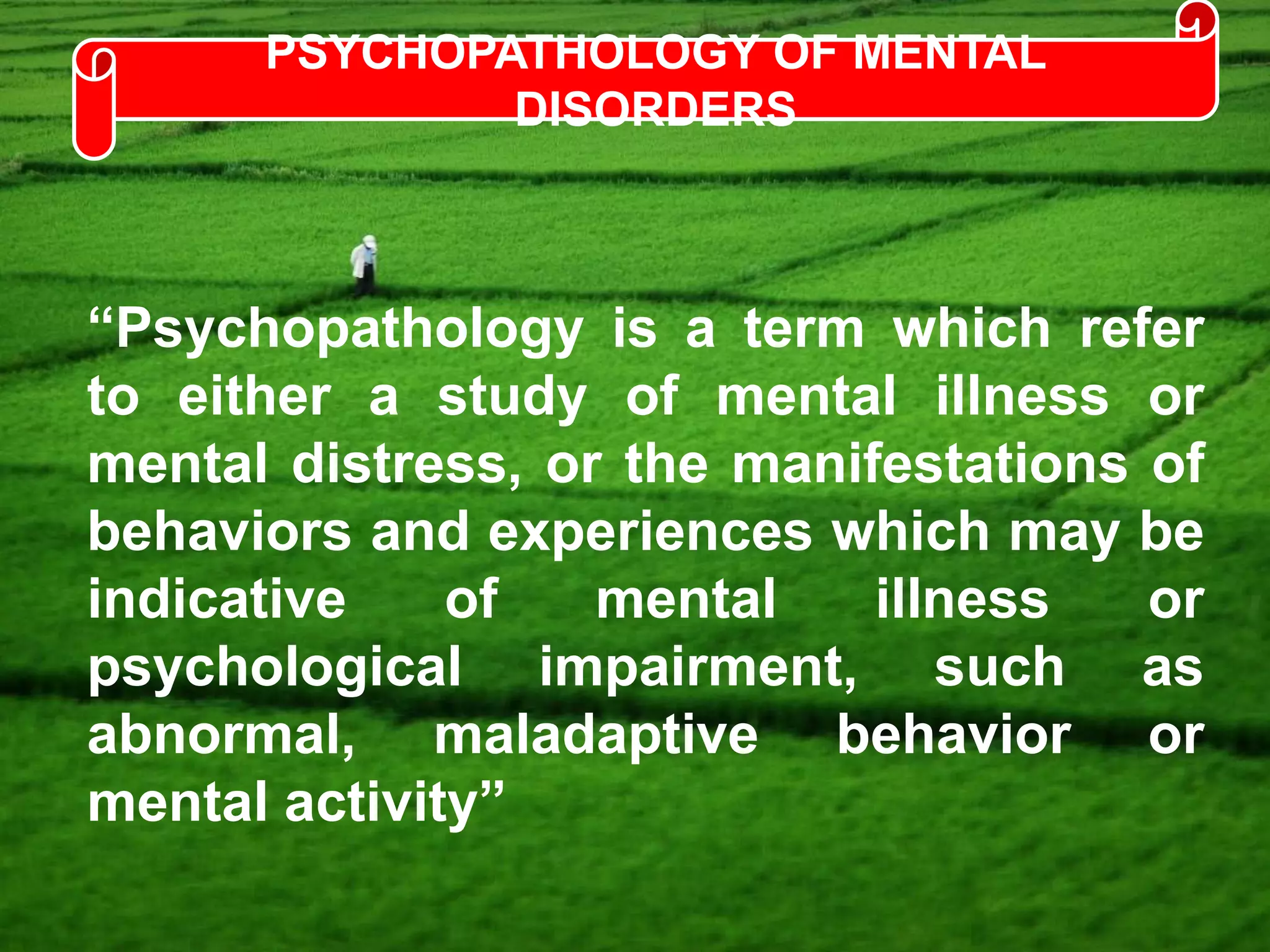 Psychopathology of mental disorders | PPTX