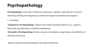 PSYCHOPATHOLOGY OF PSYCHIATRIC ILLNESSES | PPTX