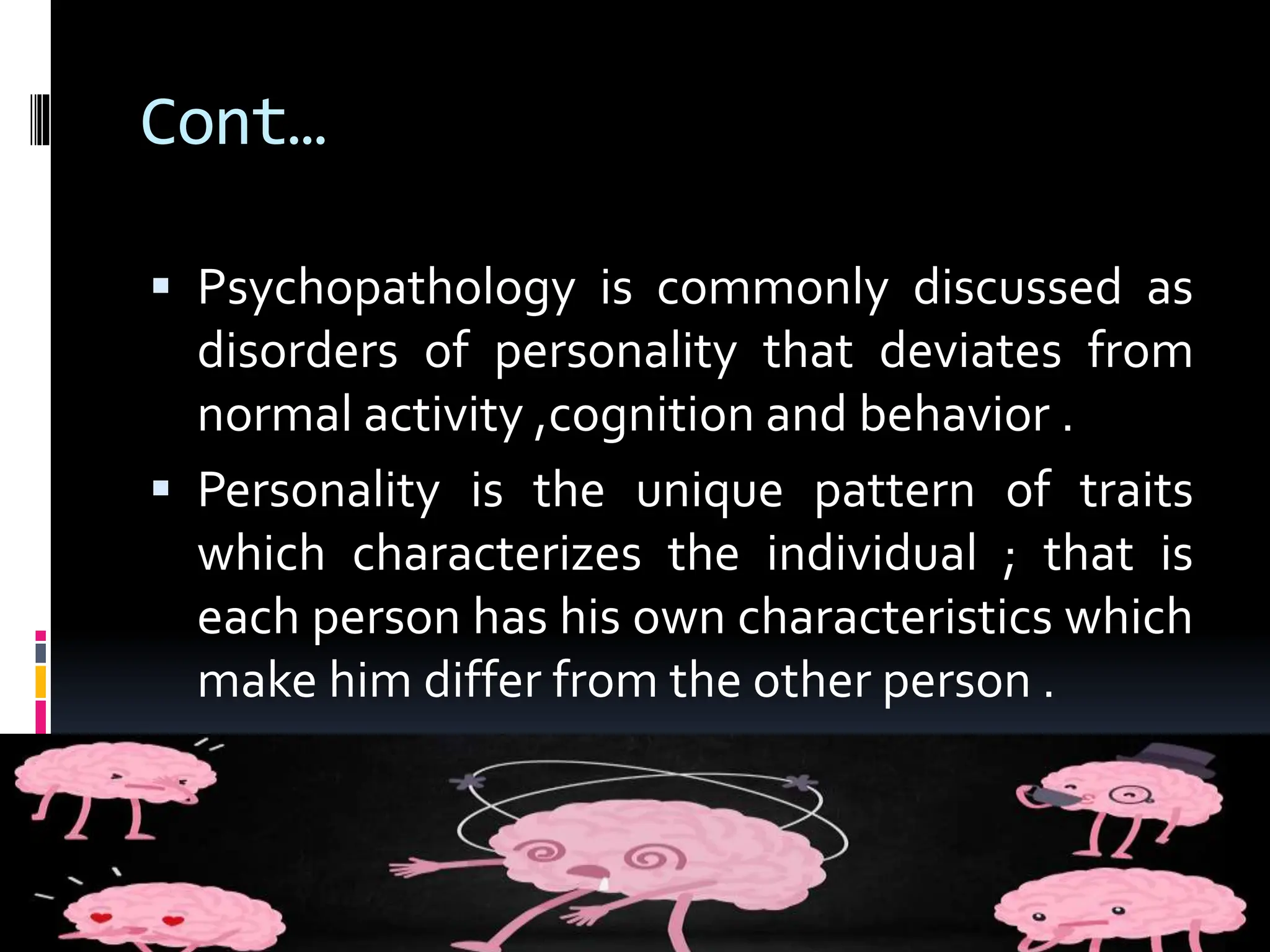 PSYCHOPATHOLOGY OF HUMAN BEHAVIOUR.pptx and its classification | PPTX