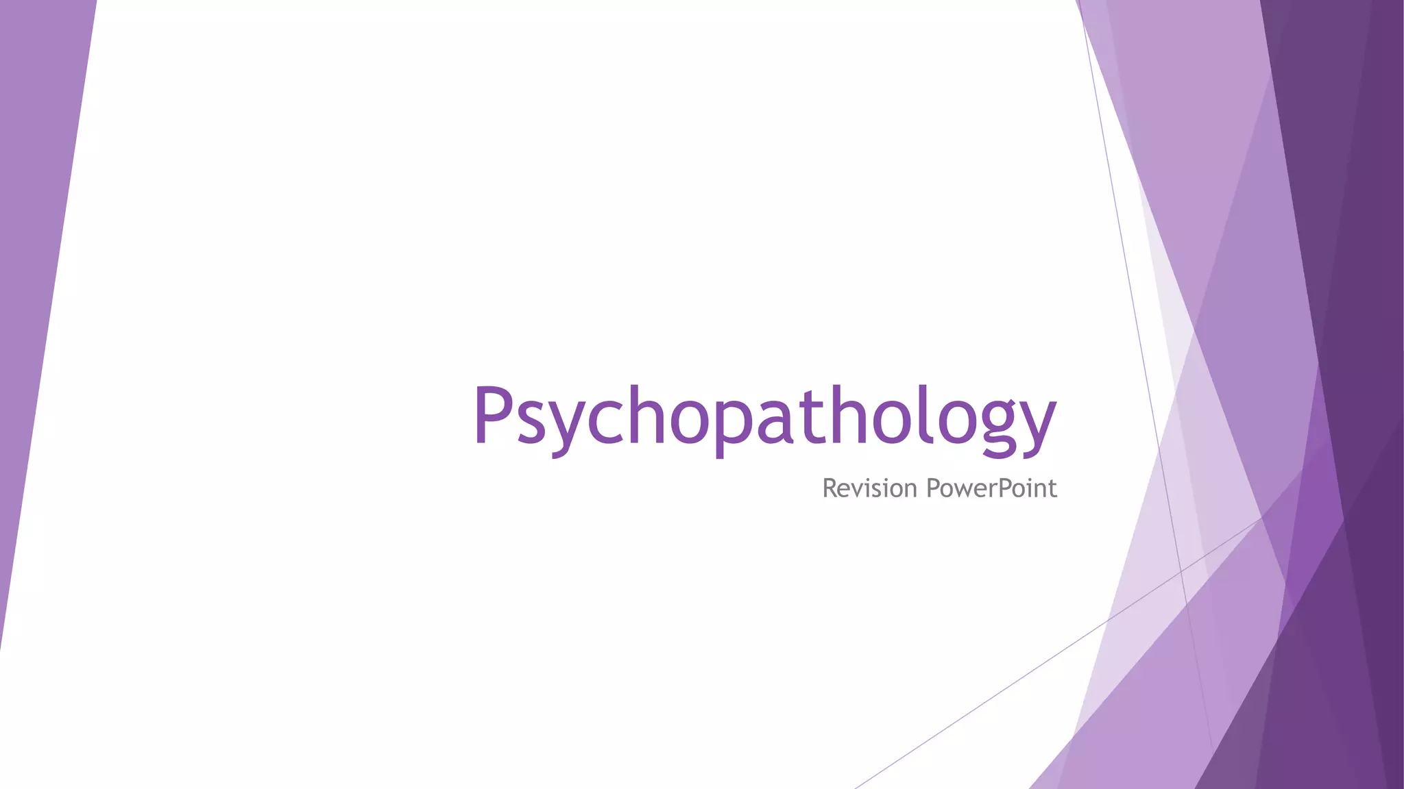 Psychopathology revision notes | PPTX | Mental Health | Diseases and ...