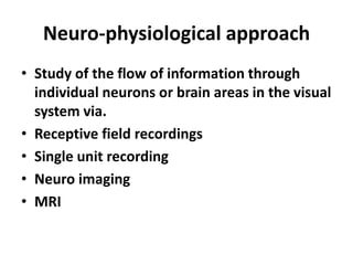 Psychophysics of measurements, weber’s law, visual threshold ...