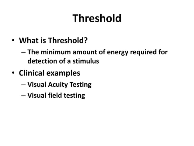 Psychophysics of measurements, weber’s law, visual threshold ...