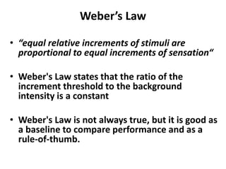 Psychophysics of measurements, weber’s law, visual threshold ...