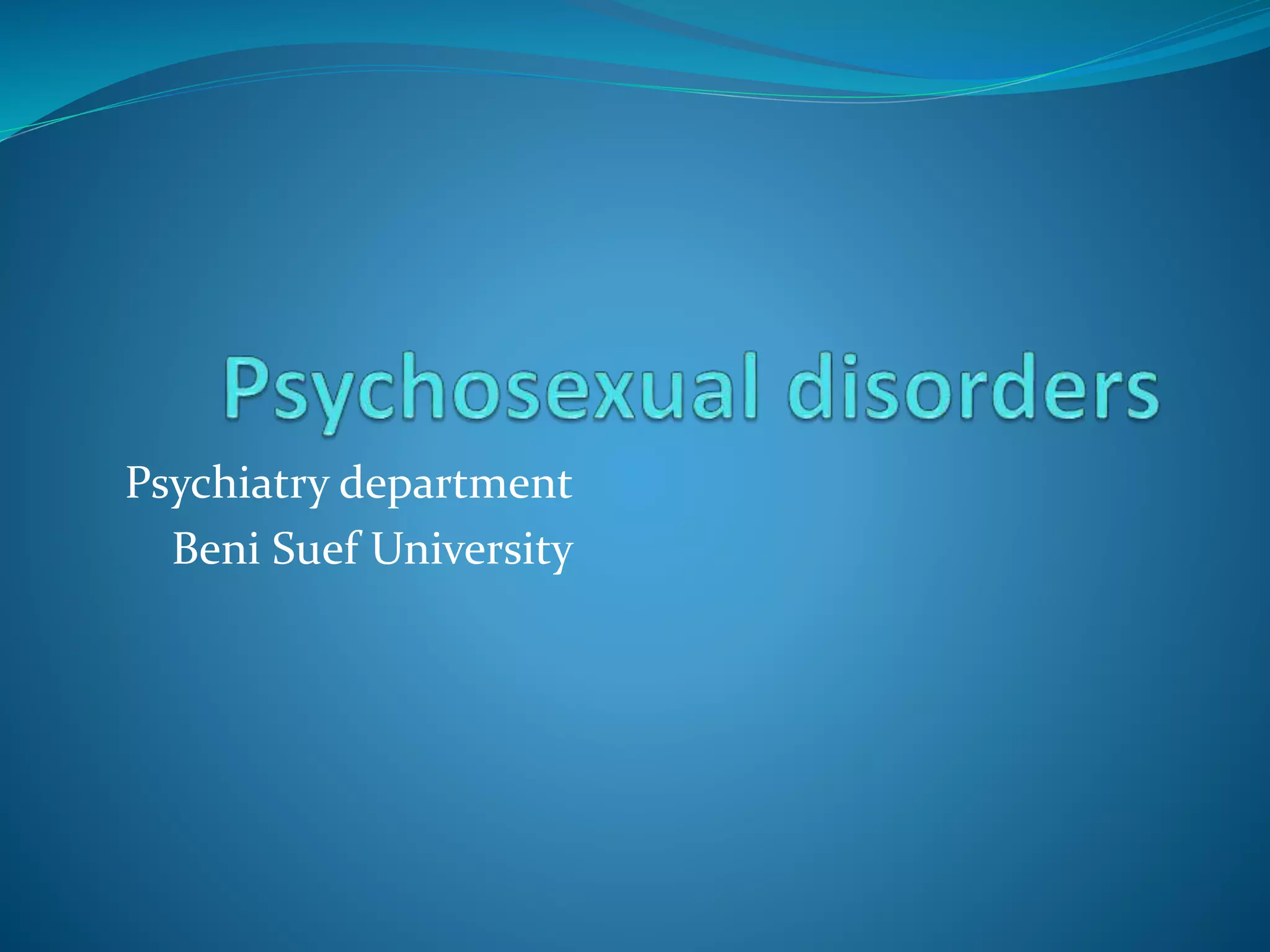 Psychosexualdisorders 131228151731-phpapp01 | PPT
