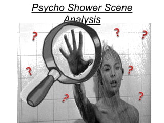Psycho shower scene analysis | PPTX