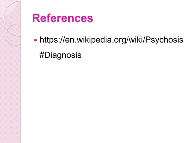 Psychosis | PPTX | Mental Health | Diseases and Conditions