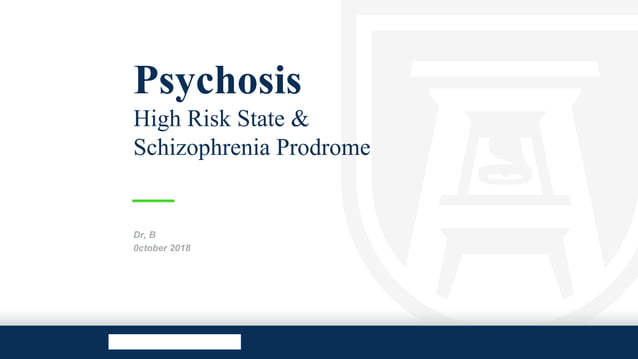 Psychosis High Risk State and Schizophrenia Prodrome | PPT