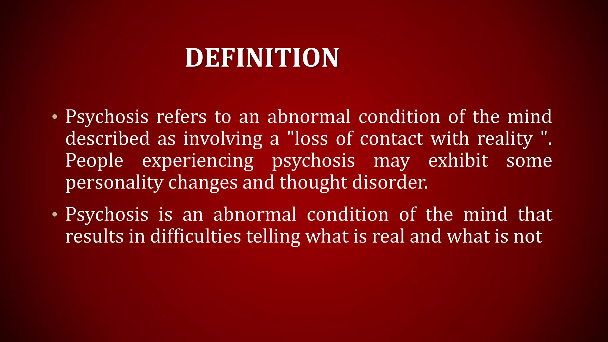 Psychosis (Psychotic disorder ) | PPTX