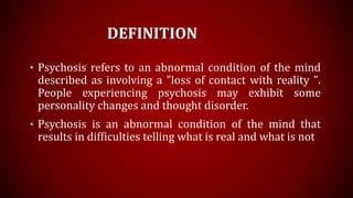 Psychosis (Psychotic disorder ) | PPT | Free Download
