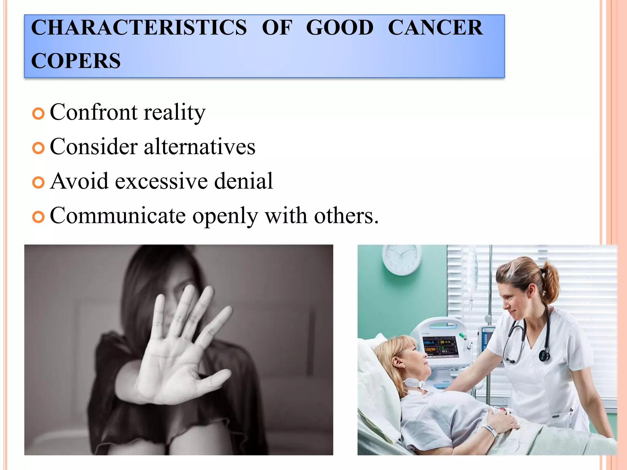 Psychosocial aspects (Cancer patients has to cope with a variety of ...