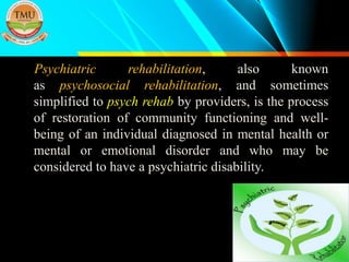 Psychosocial rehabilitation | PPTX