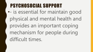 PSYCHOSOCIAL SUPPORT.pptx