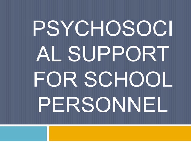 psychosocial support.pptx | Mental Health | Diseases and Conditions