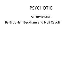 Psychotic storyboard | PPT