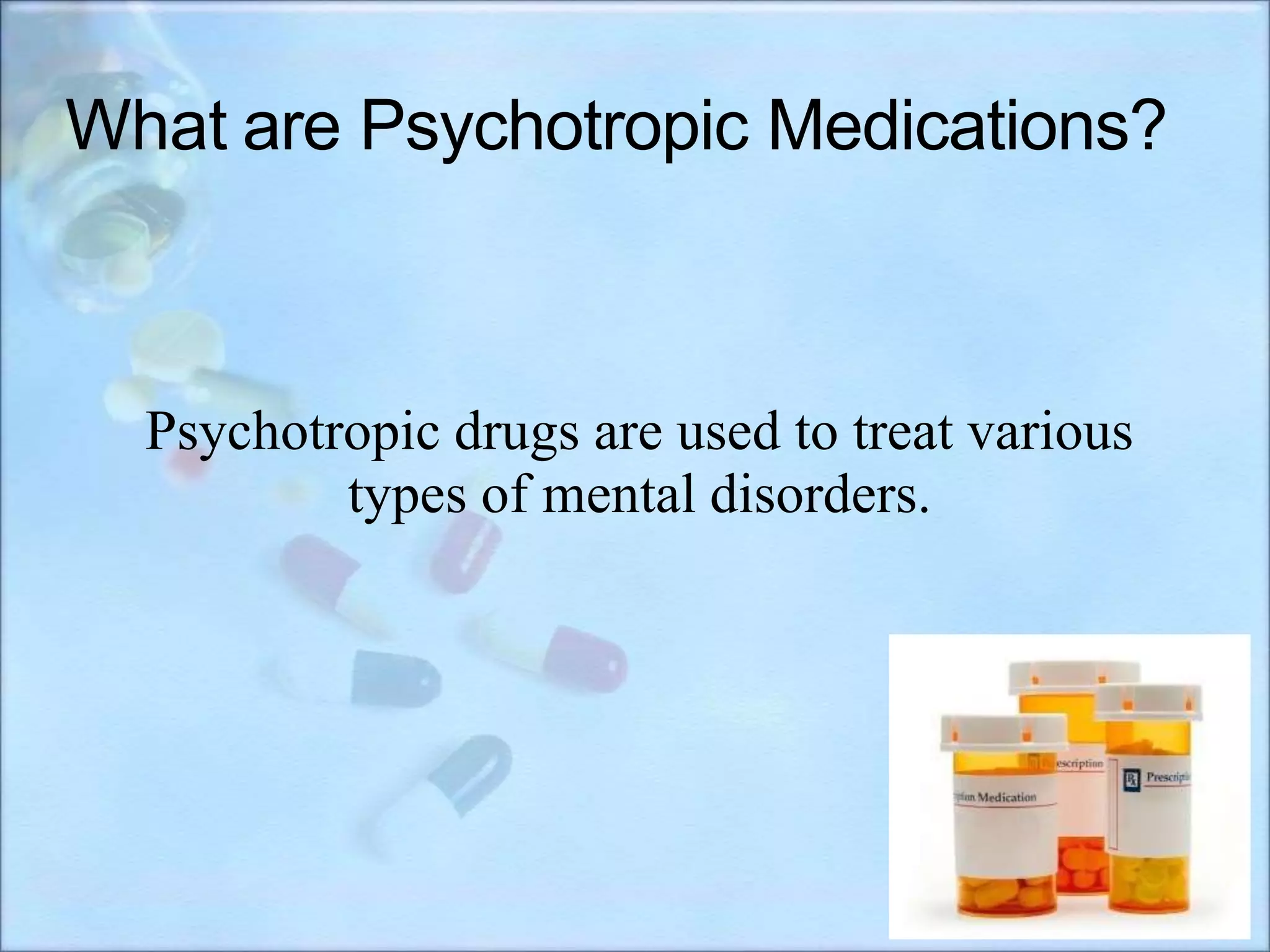psychotropic medications (1).pptx