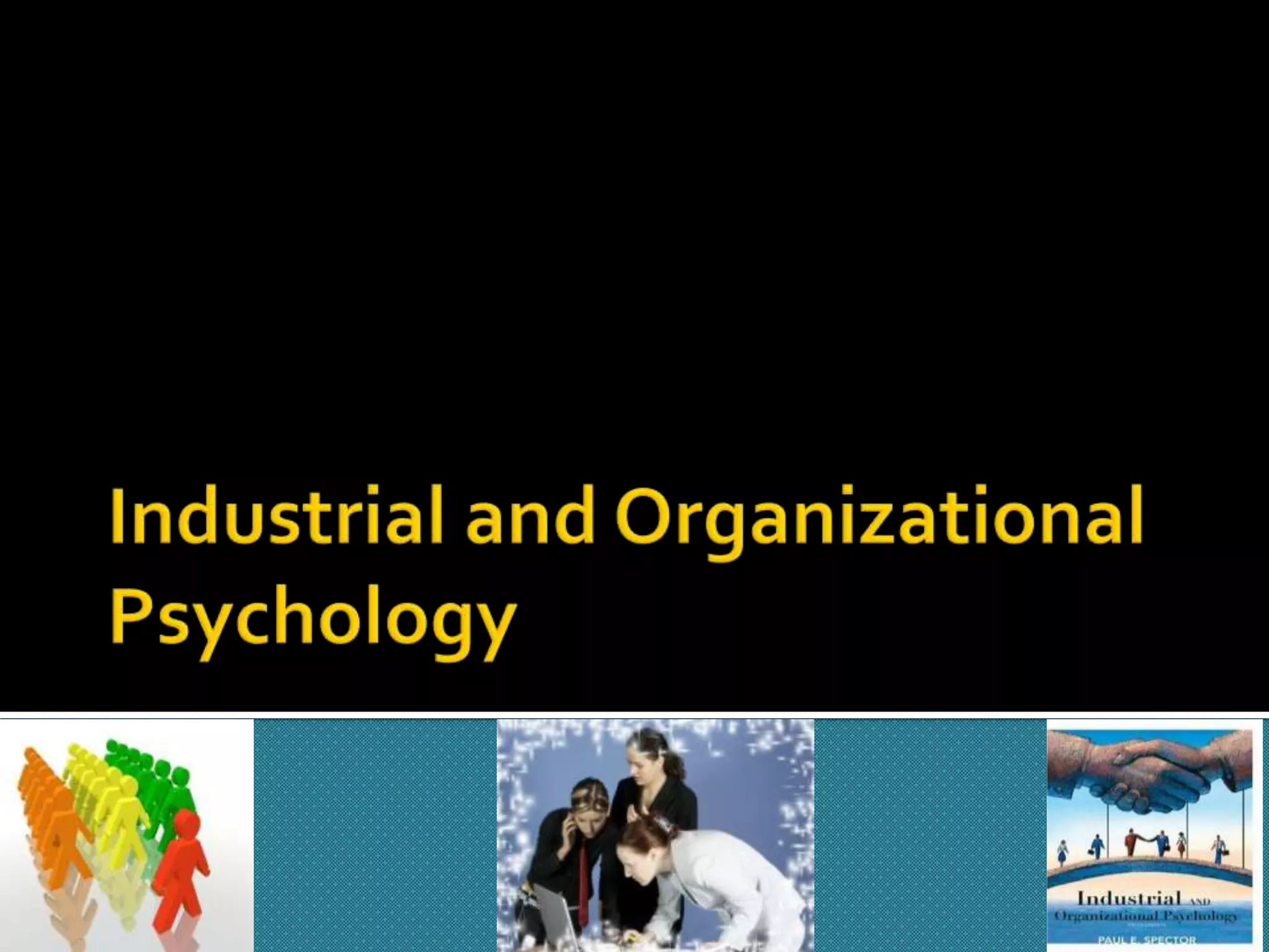 Industrial and Organizational Psychology | PPT