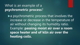 PSYCHROMETRY AND AIR PROPERTIES - DOMRAC | PPT