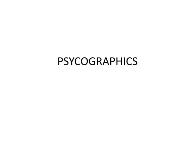 Psycographics | PPT