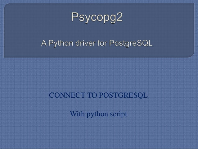Psycopg2 Connect To Postgresql Using Python Script