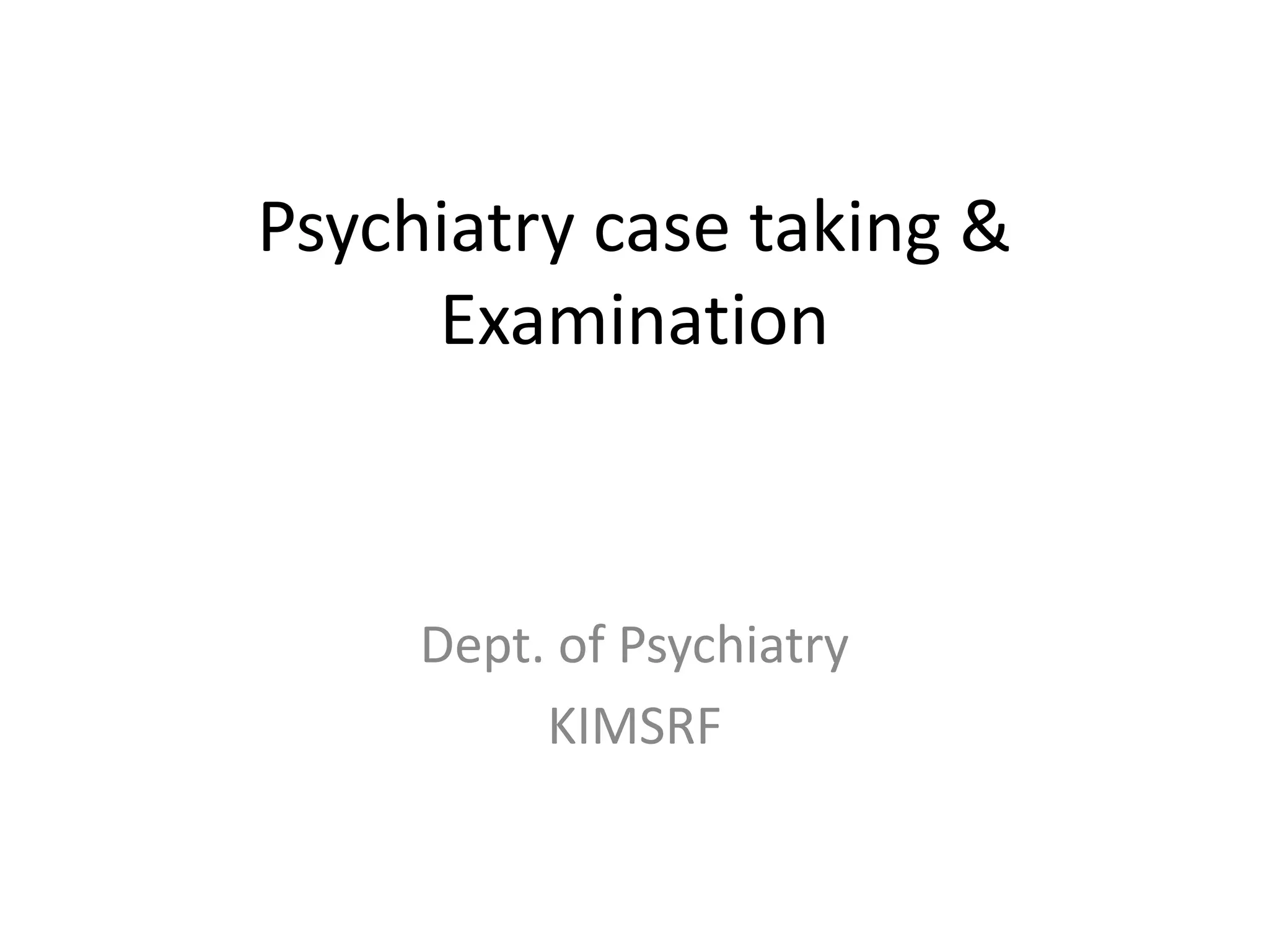 Psychiatry history taking and MSE | PPTX