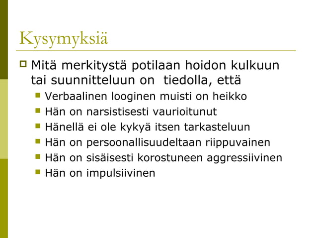 Psykologiset tutkimukset potilaan hoidon tukena | PPT