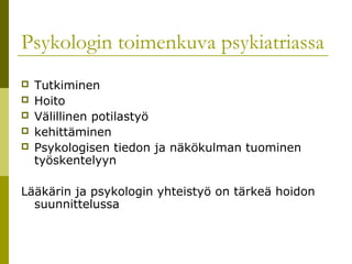 Psykologiset tutkimukset potilaan hoidon tukena | PPT