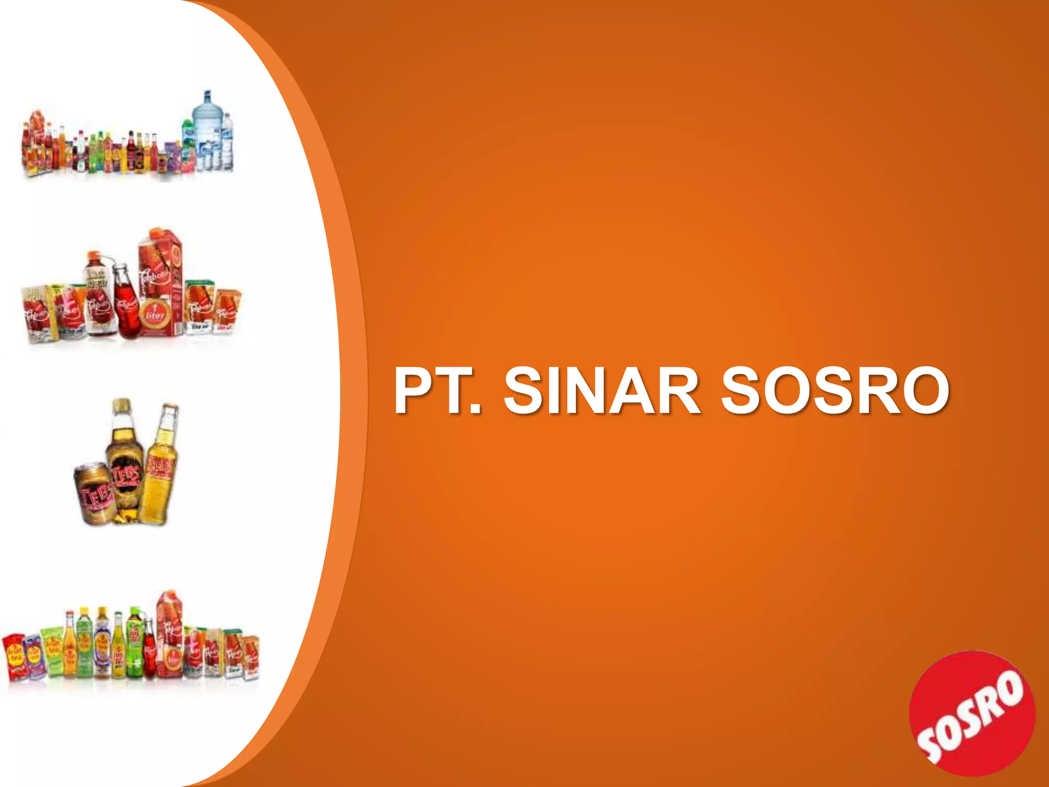 PT. SINAR SOSRO | PPTX