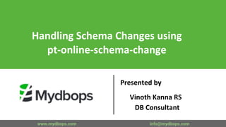 Handling Schema Changes Using pt-online-schema change. | PPT