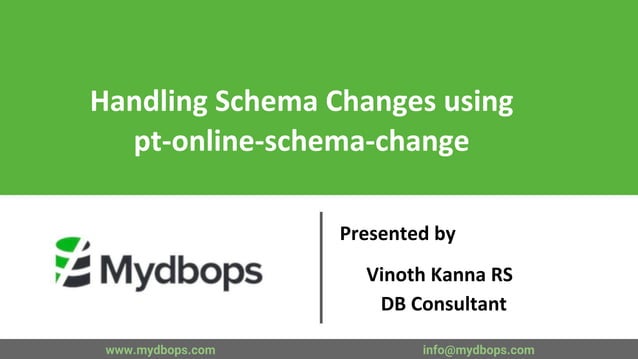 Handling Schema Changes Using pt-online-schema change. | PPT